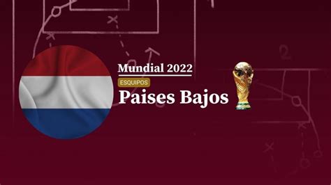 Países Bajos lista de convocados para el Mundial de Qatar 2022