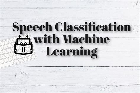 speech classification with machine learning aman kharwal