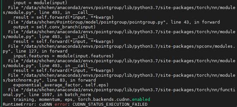 CUDNN STATUS EXECUTION FAILED Issue 29 Dvlab Research PointGroup