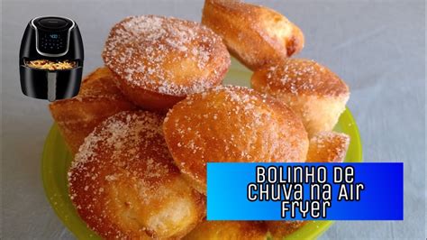 BOLINHO DE CHUVA FEITO NA AIR FRYER YouTube