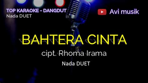 BAHTERA CINTA Cipt Rhoma Irama Nada DUET Top Karaoke HD Avimusik