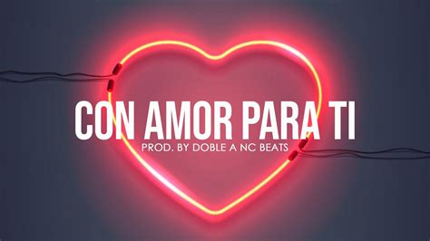 Con Amor Para Ti Base De Rap Romantico Instrumental Rap Romantico
