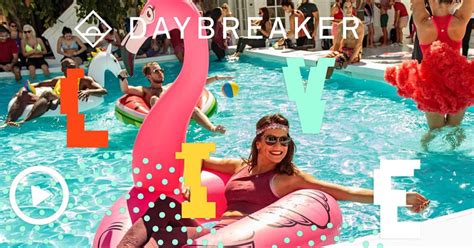 Daybreaker Live Spring Break House Party In Los Angeles At