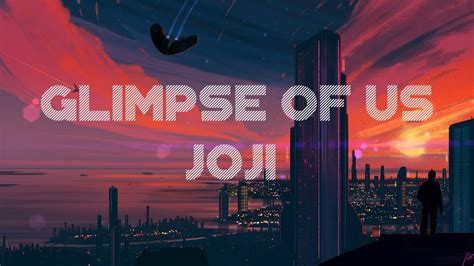 Joji Glimpse Of Us Lyrics Youtube