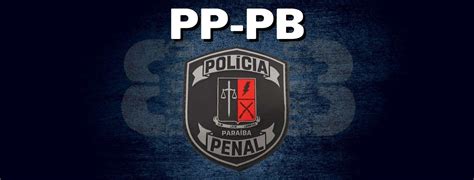 Concurso Polícia Penal PB edital AUTORIZADO Confira Traçando o