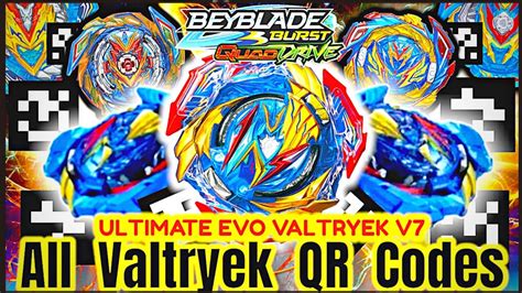 ULTIMATE EVO VALTRYEK V7 Qr Code 2022 All Valtryek Beyblades QR