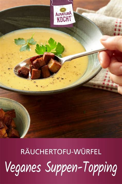 Suppen Topping Räuchertofu Würfel Rezept Rezepte Suppen Räuchertofu