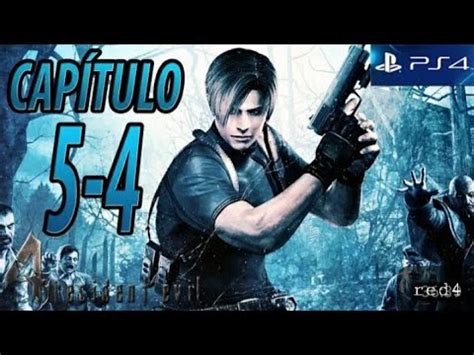 RESIDENT EVIL 4 5 4 LEÓN VUELVE A RESCATAR A ASHLEY Y SE SACAN LAS