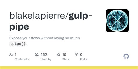 GitHub Blakelapierre Gulp Pipe Expose Your Flows Without Laying So