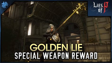 Lies Of P Golden Lie Special Weapon Reward YouTube