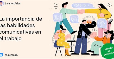 15 Ejemplos De Habilidades De Comunicación En El Trabajo Ejemplos