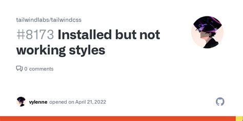installed but not working styles · issue 8173 · tailwindlabs tailwindcss · github