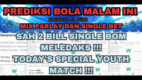 Prediksi Mix Parlay Single Bet Hari Ini Akurat Prediksi Bola Malam