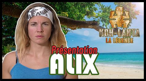 Présentation d Alix Noblat Koh Lanta La Légende YouTube
