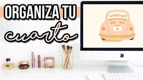 TIPS DE ORGANIZACIÓN PARA TU CUARTO Cómo Ordenar Fácil y Rápido YouTube