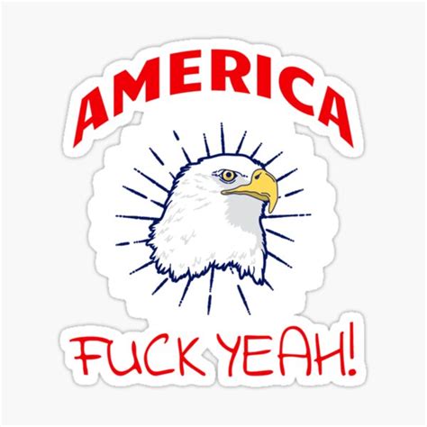 Uncensored America Fuck Yeah Sticker For Sale By Bluerobotto01 Redbubble