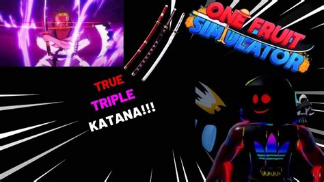 COMO PEGAR A NOVA TRUE TRIPLE KATANA NO ONE FRUIT SHOWCASE YouTube