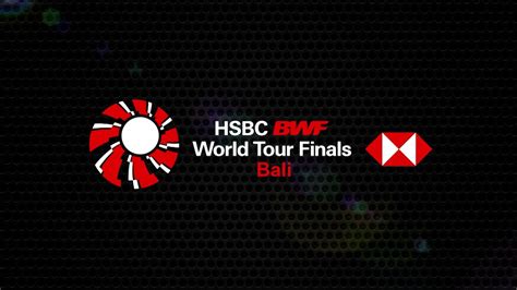 Hsbc Bwf World Tour Finals Preview Bwf Youtube