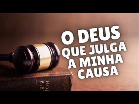 O Deus Que Julga A Minha Causa Campanha De Ora O Youtube