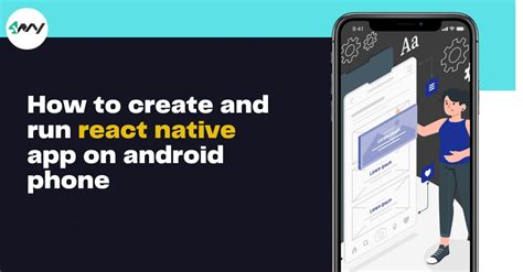 how to create and run react native app on android phone