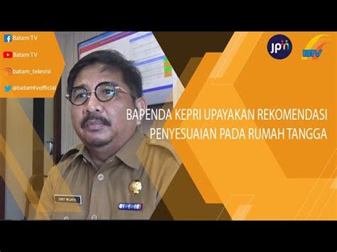 Bapenda Kepri Upayakan Rekomendasi Penyesuaian Pada Rumah Tangga Youtube
