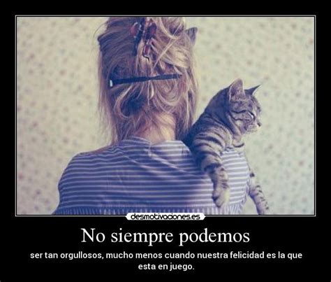 No Siempre Podemos Desmotivaciones