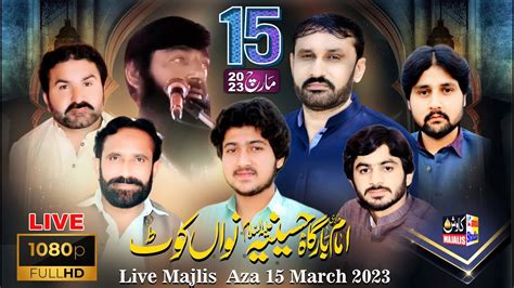 Live Majlis Aza March Imam Bargah Hussainia Nawankot Kawish