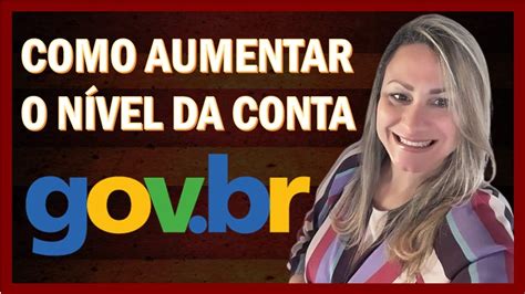 Passo a passo Como Aumentar o Nível da Conta Gov br YouTube
