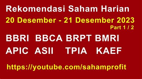 Rekomendasi Saham Harian BBRI BBCA BRPT BMRI APIC ASII TPIA KAEF 20 Des