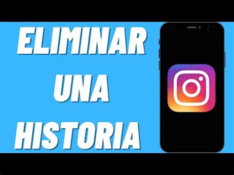 Guía completa de cómo borrar una historia de Instagram de otra persona