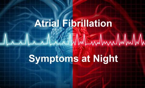 Atrial Fibrillation Symptoms At Night Life Line Screening