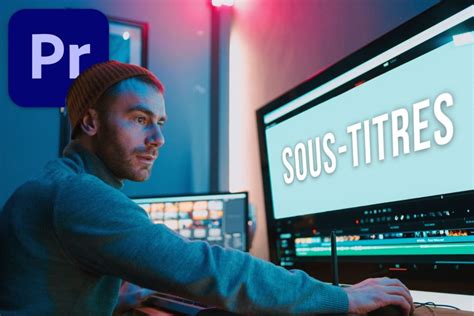 Créer des sous titres automatiques sur Premiere Pro Tutoriel