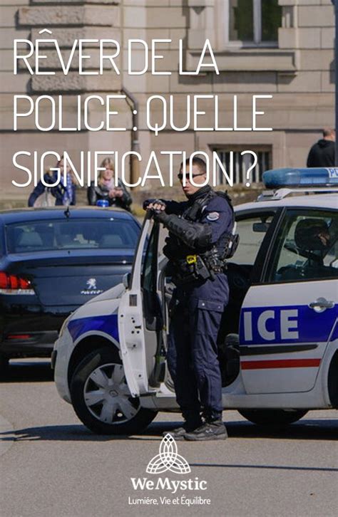 Rêver de la police quelle signification WeMystic France Police