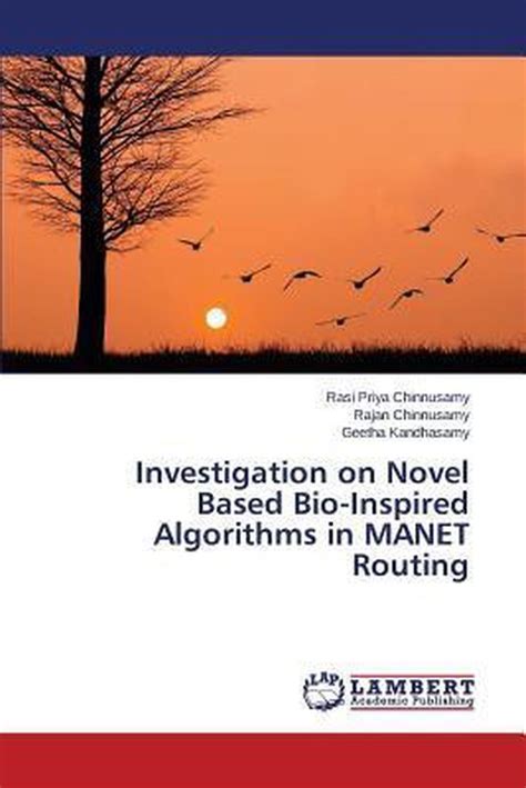 investigation on novel based bio inspired algorithms in manet routing 9783659696978