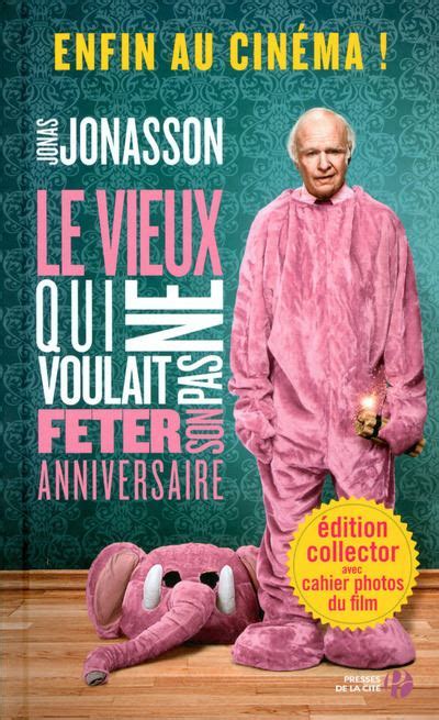 Le vieux qui ne voulait pas fêter son anniversaire broché Jonas