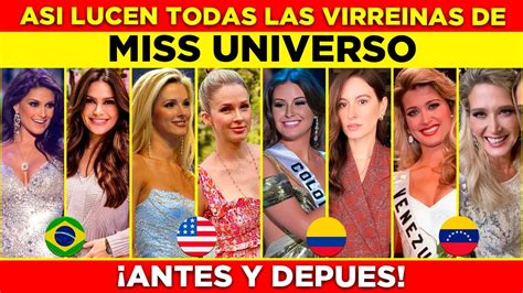 El ANTES y AHORA de TODAS las Virreinas de Miss Universo ASÍ LUCEN