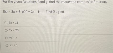 Solved For The Given Functions F And G Find The Requested Chegg