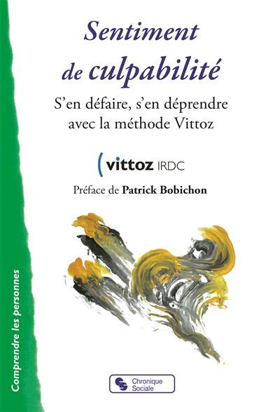 Sentiment de culpabilité S en défaire s en dépendre avec la méthode