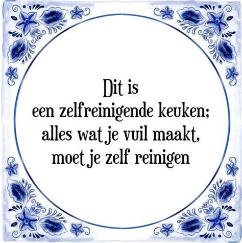 Tegeltje Met Spreuk Tegeltjeswijsheid Dit Is Een Zelfreinigende