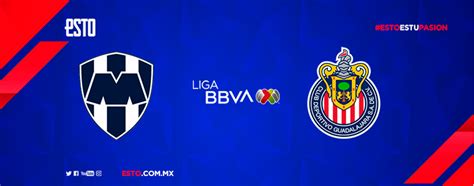 Monterrey vs Chivas Horario fecha y transmisión Liga MX Jornada 14