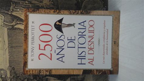 2500 Años De Historia Al Desnudo Tony Perrottet MercadoLibre