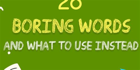 Writing Tips 28 Boring Words And What To Use Instead MyGUST