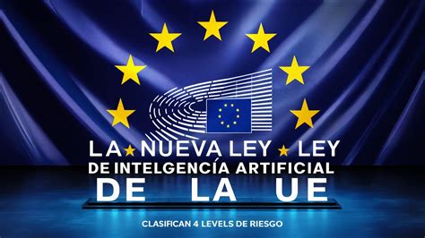 La revolución de la Inteligencia Artificial Una mirada a la nueva ley
