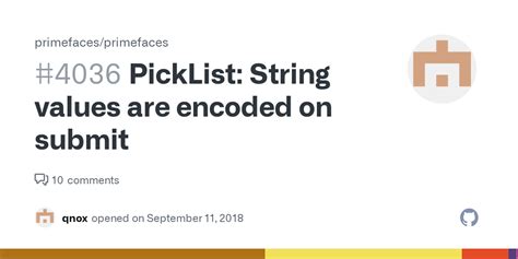 picklist string values are encoded on submit · issue 4036 · primefaces primefaces · github