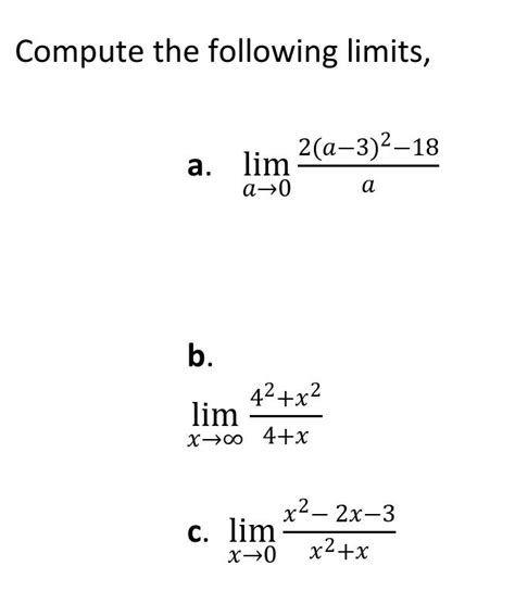 solved compute the following limits a lima→0a2 a−3 2−18 b