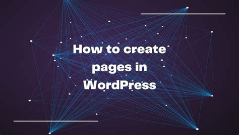 How To Create Pages In WordPress Techlustt