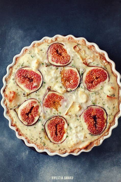 Quiche Z Figami Kozim Serem I Tymiankiem Yummy Food Fig Recipes Food