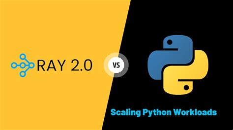 scaling python workloads with ray 2 0