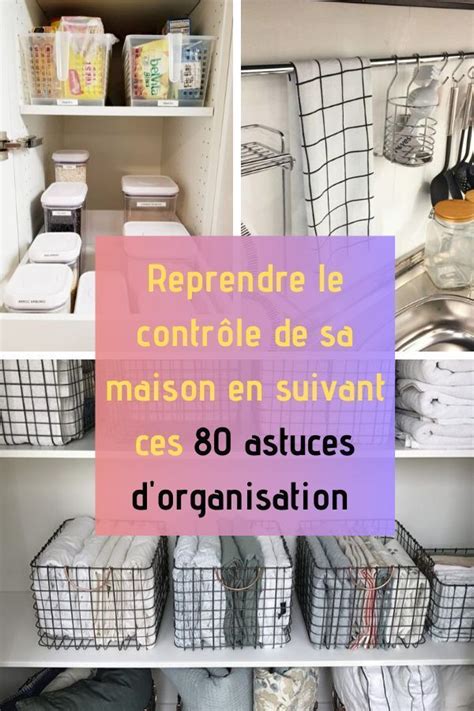 80 astuces pour organiser la maison afin qu elle reste toujours rangée