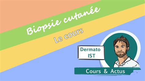 15 La biopsie cutanée le cours YouTube